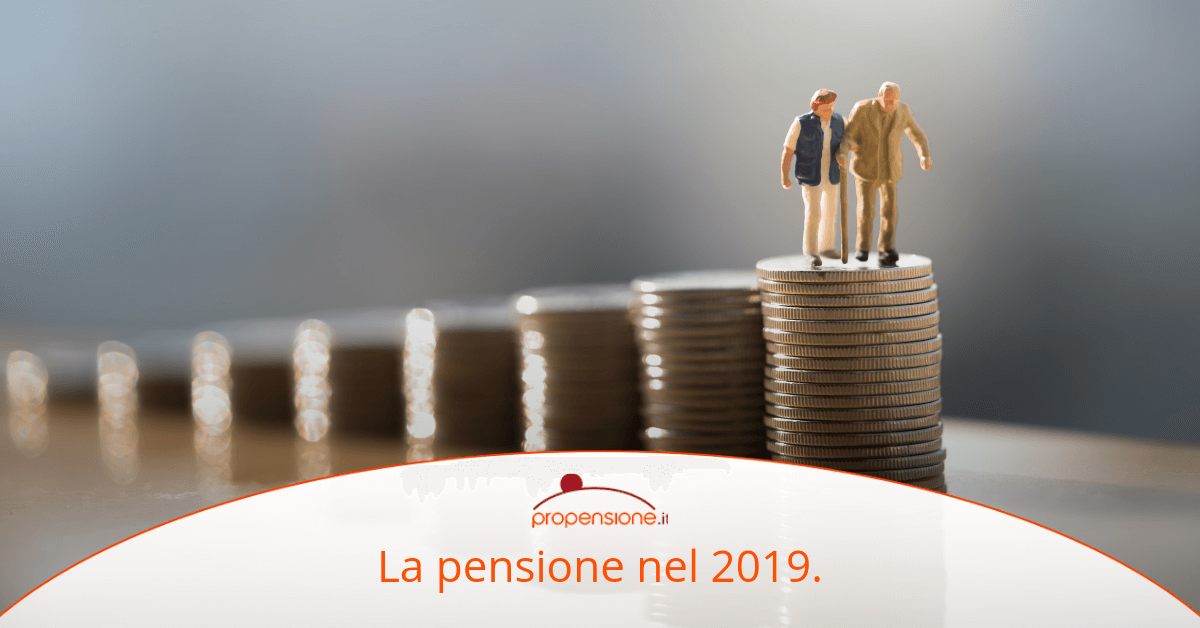 Pensione 2019: requisiti, novità e conferme dopo la riforma ...